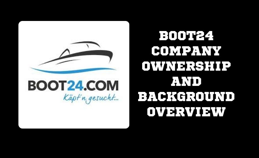 Boot24 Company Ownership and Background Overview 2026