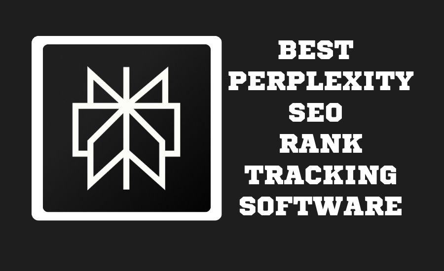Best Perplexity SEO Rank Tracking Software: The 2026 Data-Backed Guide 2026