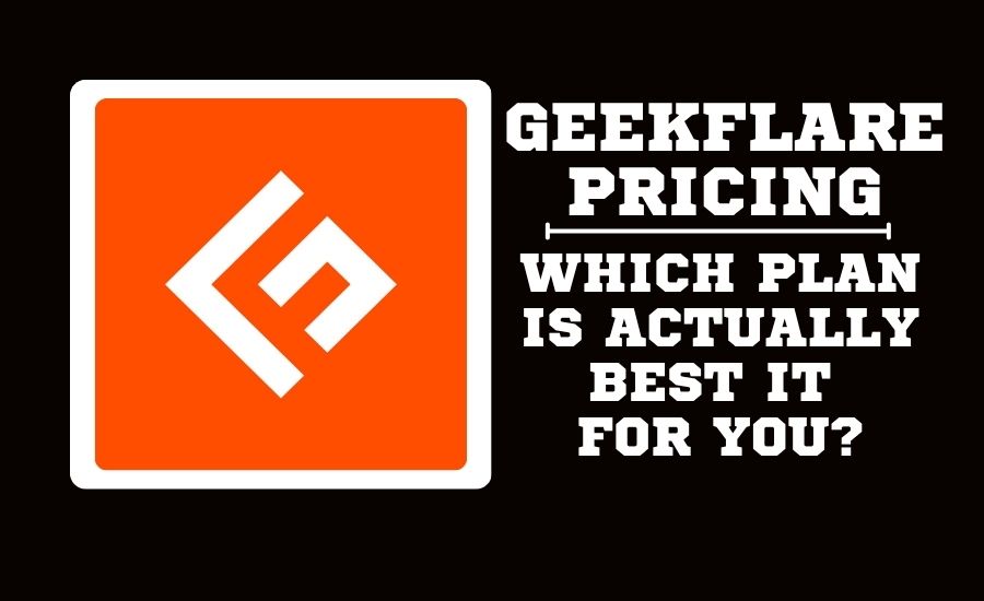 Geekflare Pricing Explained: Which Plan Is Worth Your Money?